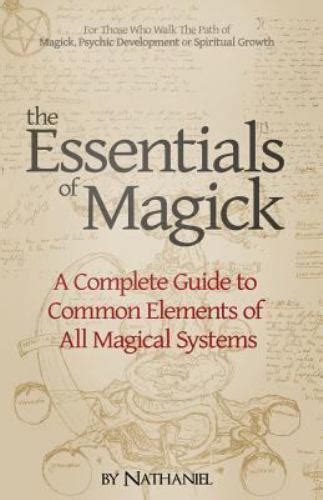 Essentials Of Magick A Complete Guide To Common Elements Of All