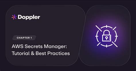 Aws Secrets Manager Tutorial And Best Practices