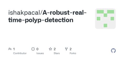 GitHub Ishakpacal A Robust Real Time Polyp Detection