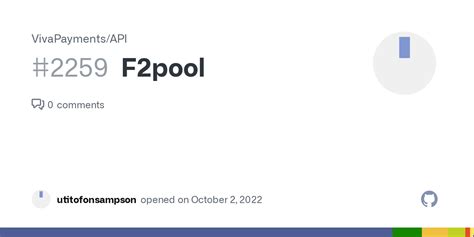 F2pool · Issue 2259 · Vivapaymentsapi · Github