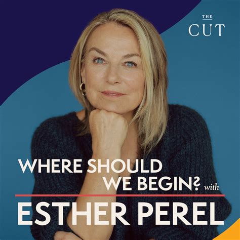 Where Should We Begin Season 7 Episode 33 Esther Perel Invites Us To