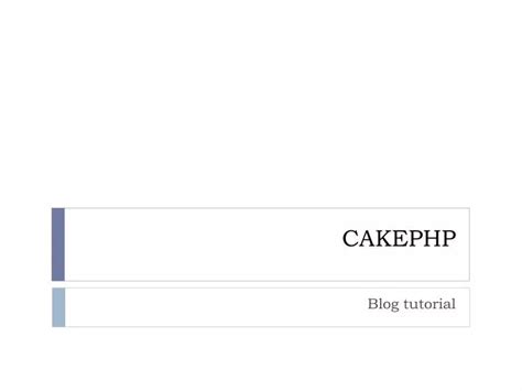 Ppt Cakephp Powerpoint Presentation Free Download Id5542869