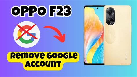 OPPO F Remove Google Account How To Remove The Google Account How To Delete Google