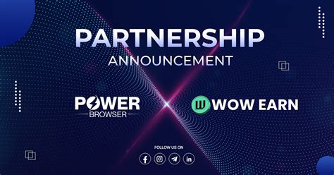 Partnership Alert Power Browser Teams Up With Wow Earn By Power