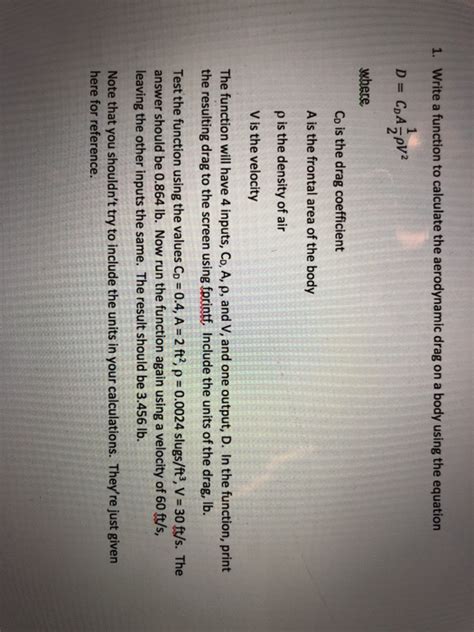 Solved Write A Function To Calculate The Aerodynamic Drag Chegg