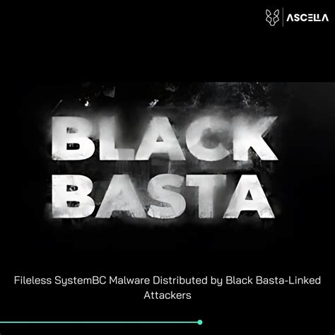 Ascella Infosec On Linkedin Filelessmalware Systembc Cybercrime Blackbasta Ascellainfosec