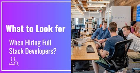 Hiring Full Stack Developerswhat To Look For