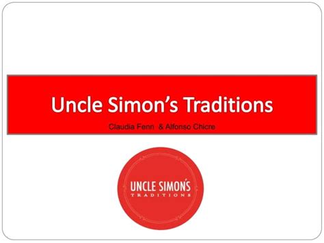 Uncle Simons Traditions Overview Ppt