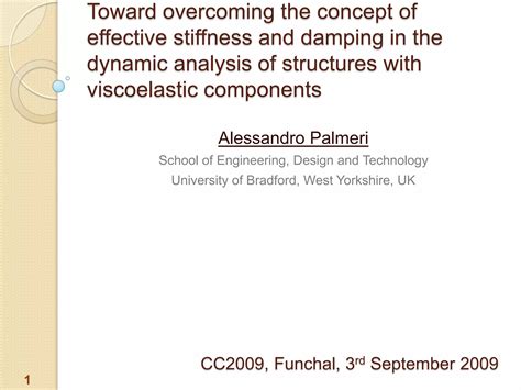 Toward Overcoming The Concept Of Effective Stiffness And Damping In The Dynamic Analysis Of
