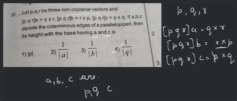Let P Q R Be Three Non Coplanar Vectors And P Qr A Qr Pqr B Rp Pqr C