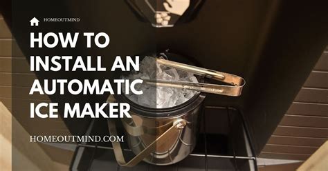 How To Install An Automatic Ice Maker A Quick And Easy Tutorial Home Out Mind