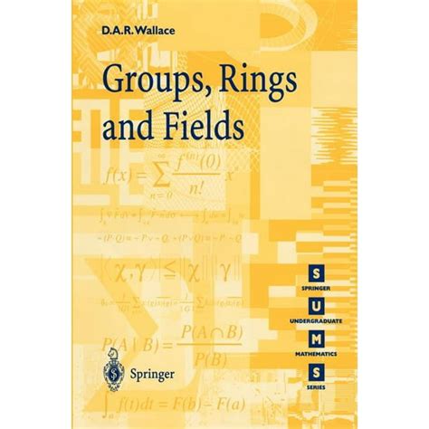 Springer Undergraduate Mathematics Groups Rings And Fields Paperback