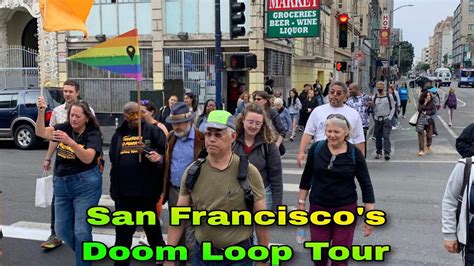 San Franciscos Doom Loop Tour