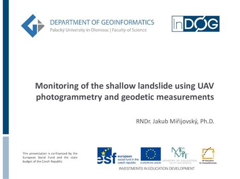Pdf Jakub Miřijovský Monitoring Of The Shallow Landslide Using Uav Photogrammetry And