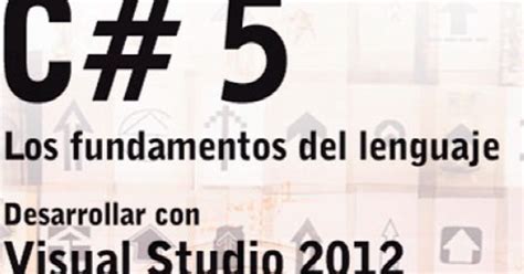 Infotutoriales Los Fundamentos Del Lenguaje C Sharp