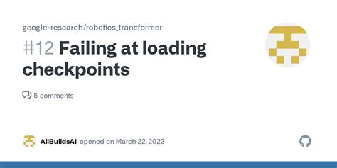 Failing At Loading Checkpoints Issue Google Research Robotics Transformer Github