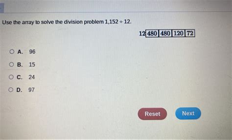 Solved Use The Array To Solve The Division Problem 1152 12 A 96 B 15 C 24 D 97 Reset