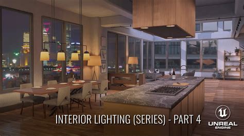 Ue4 Interior Lighting Series Part 4 Youtube