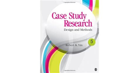 Case Study Research Design And Methods