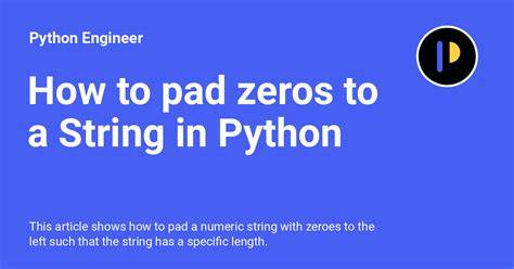 Python pad int with zeros.  Learn essential Python techniques for forma...