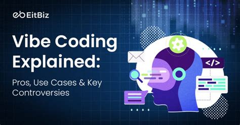 Vibe Coding Overview Pros Use Cases And Controversies