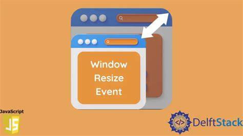 Window resize event javascript.  This event is particularly useful in w...